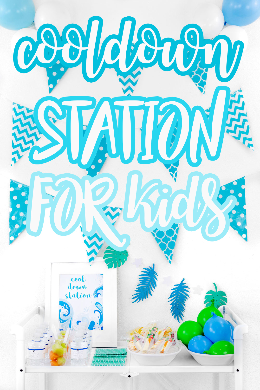 Cool Down Station for Kids. | Cutefetti