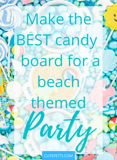 Beach Party Candy Charcuterie Board | Cutefetti