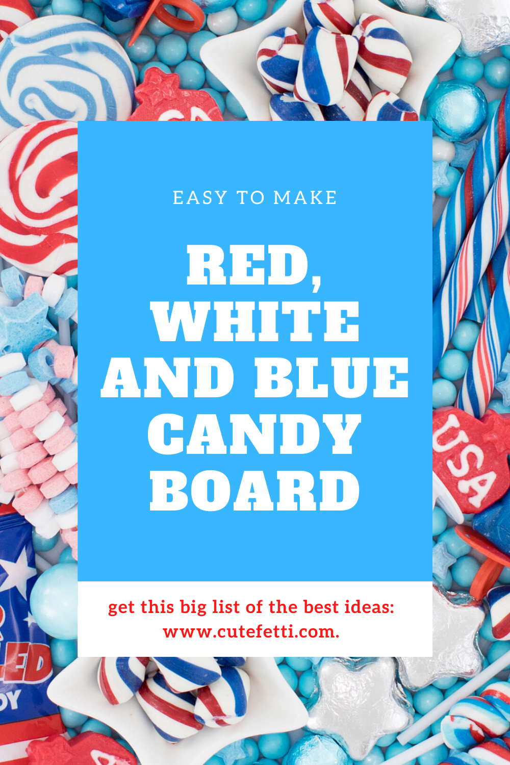 Red, White and Blue Patriotic Candy Board | Cutefetti